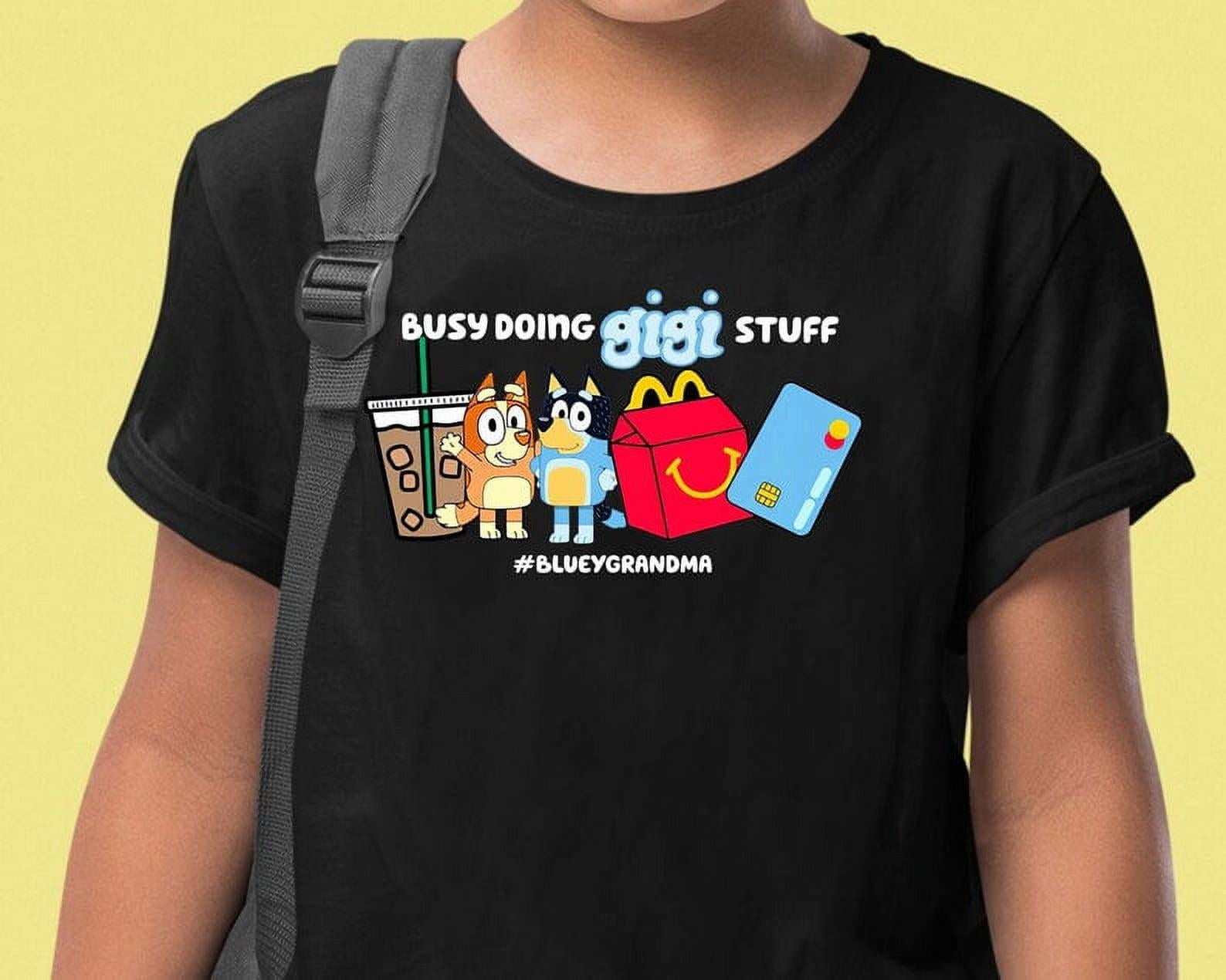 Bluey Bussy Doing Gigi Stuff Shirt, Bluey Grandma Shirt, Bluey Mom ...