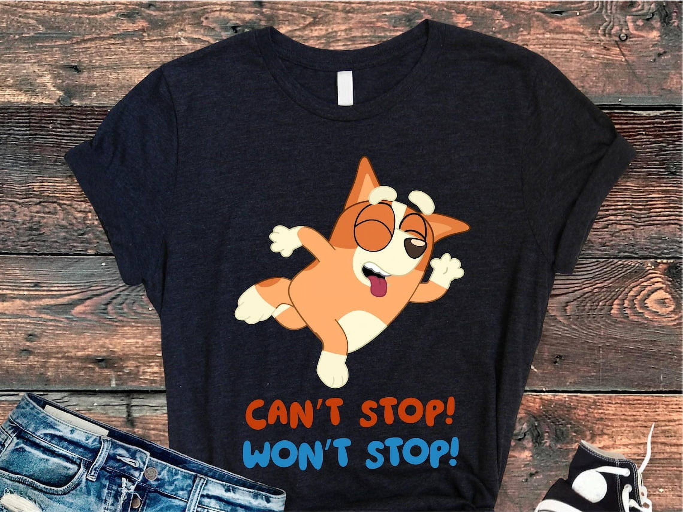 Bluey Can’T Stop Won’T Stop Chilli T-Shirt, Positive Message Tee, Blue ...