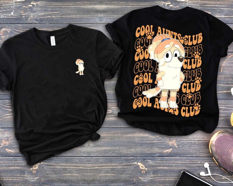 Bluey Cool Aunts Club Two Sides Shirt, Bluey Family Matching Shirt ...