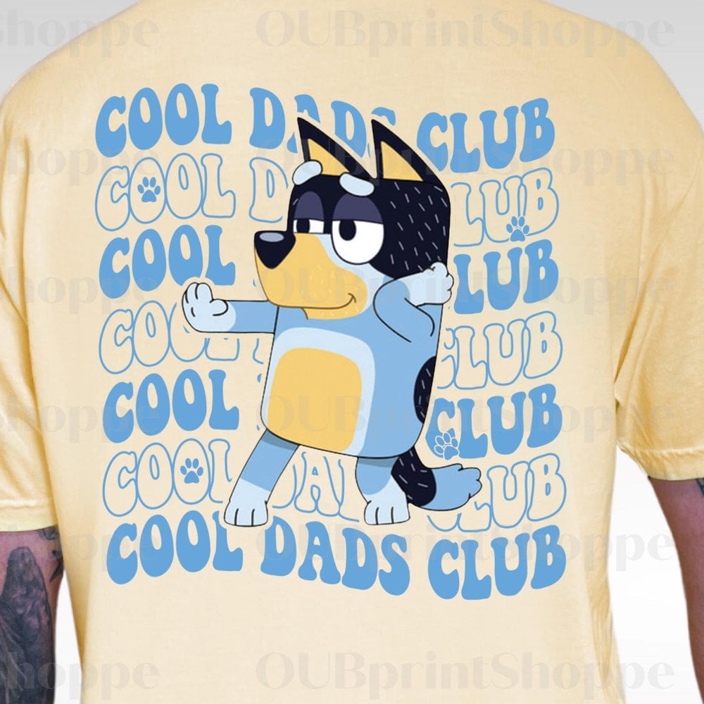 Bluey Cool Dads Club Dtf Transfer. Ready To Press. Bluey Dad Shirt ...