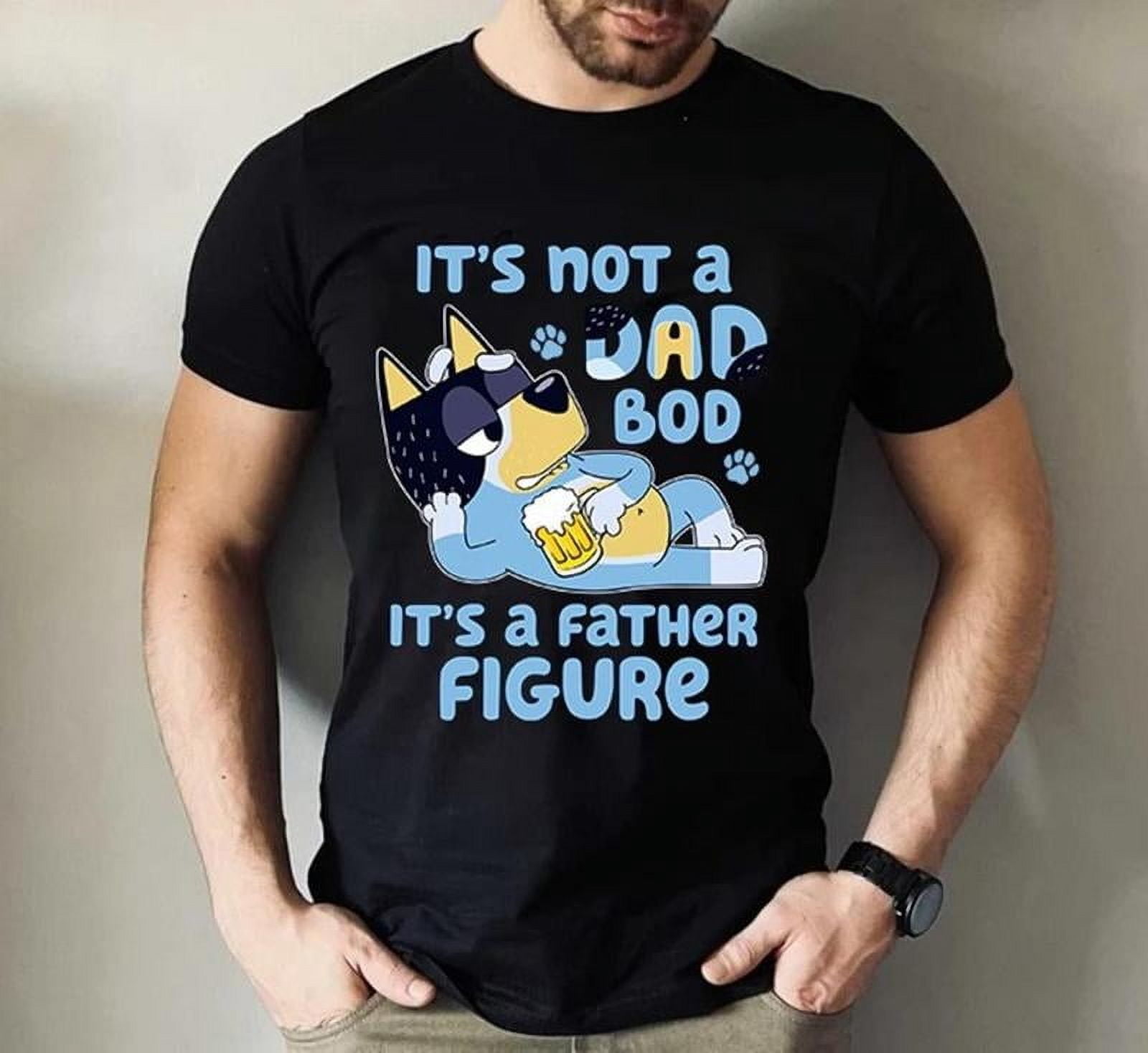 Bluey Dad . Its Not a Dad Bod Its a Father Figure . Bluey Family ...