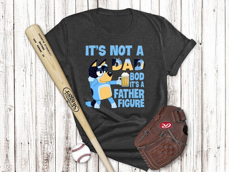 Bluey Dad T-shirt, It's Not A Dad Bod It's A Father Figure, Bluey ...