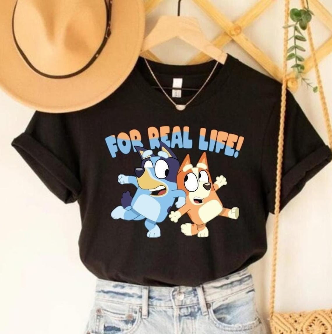 Bluey For Real Life Shirt, Bluey Friends Design, Party Theme, Funny ...