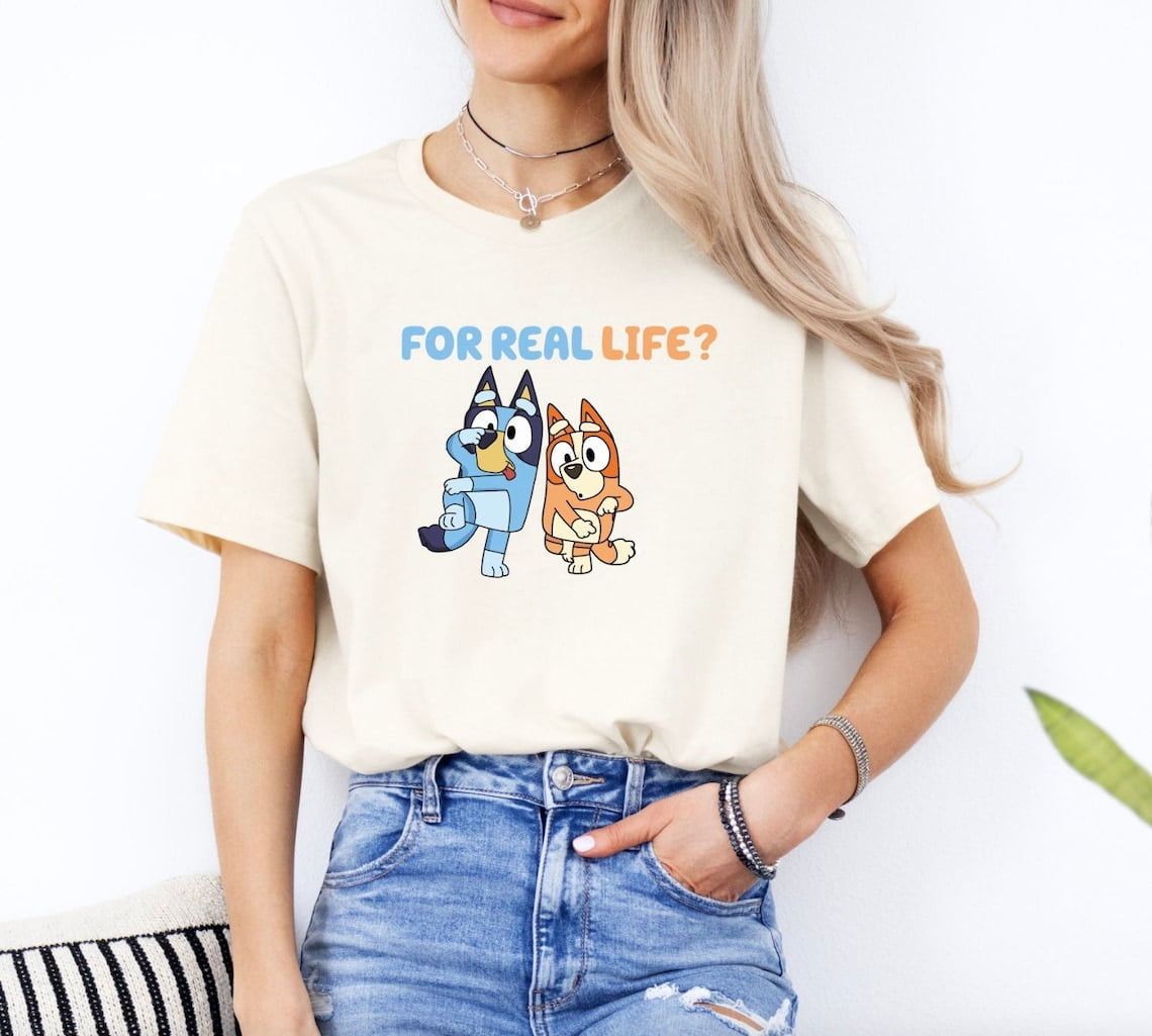Bluey For Real Life Shirt, Family Tee, Unisex S-5XL Hot Trending Shirt ...