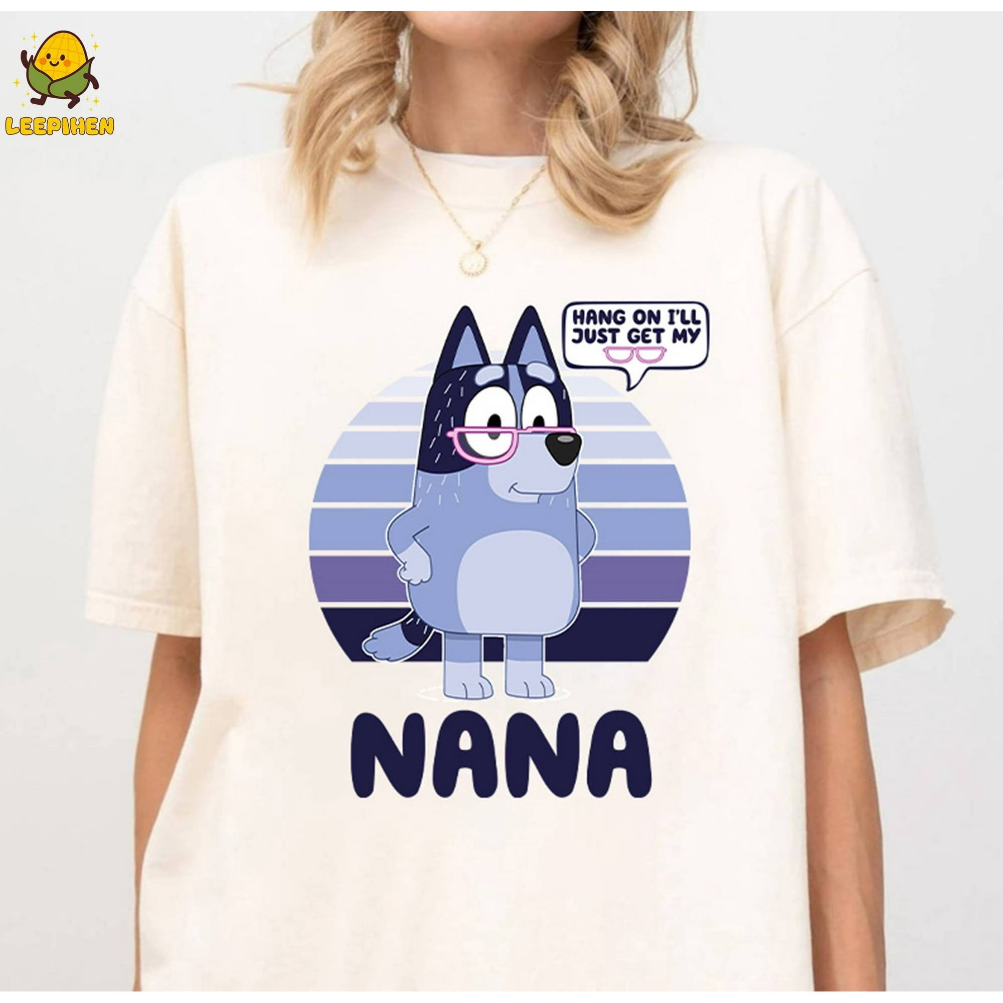 Bluey Grandma Shirt Hang on Ill just get my glasses Bluey Nana Shirt ...