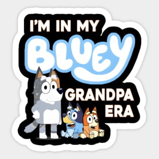 I'M In My Bluey Grandpa Era Sticker Bluey Stickers For Kids, Bluey ...