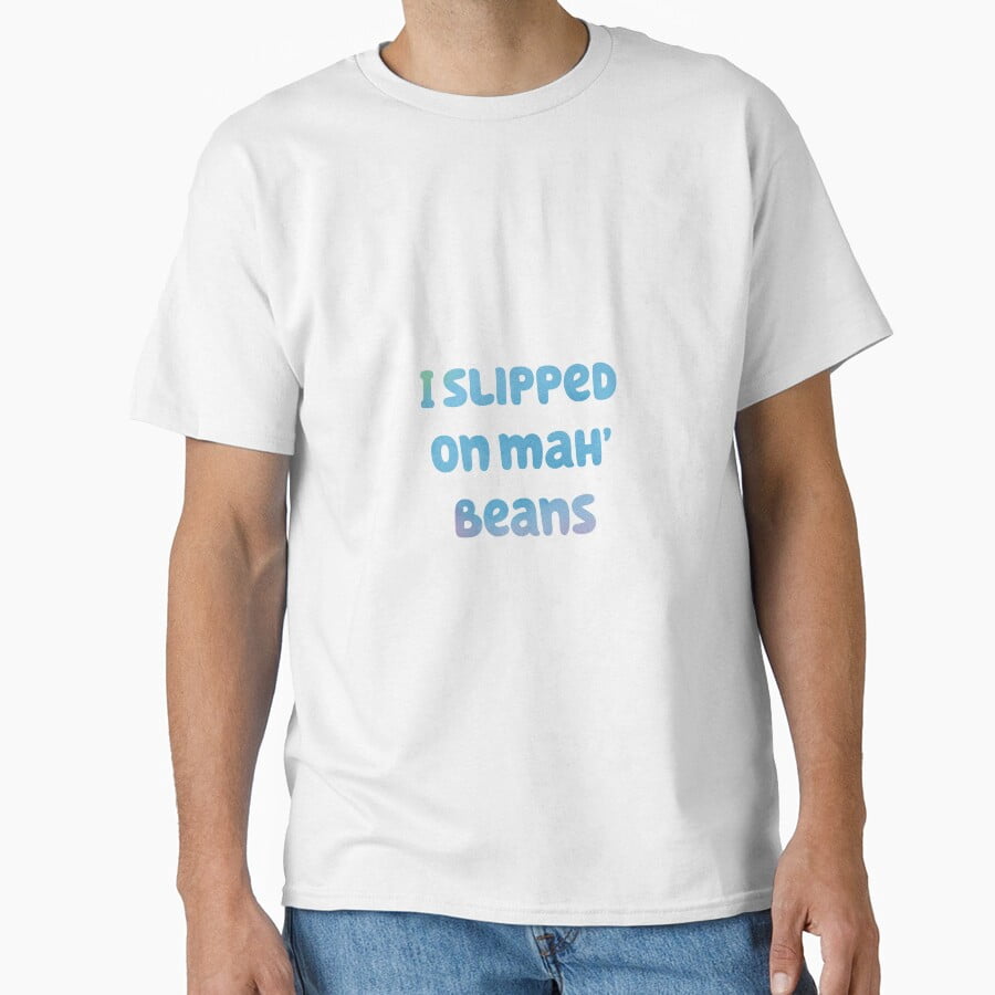 Bluey I Slipped On My Beans Classic T-Shirt, All Size S-5XL Bluey Shirt ...