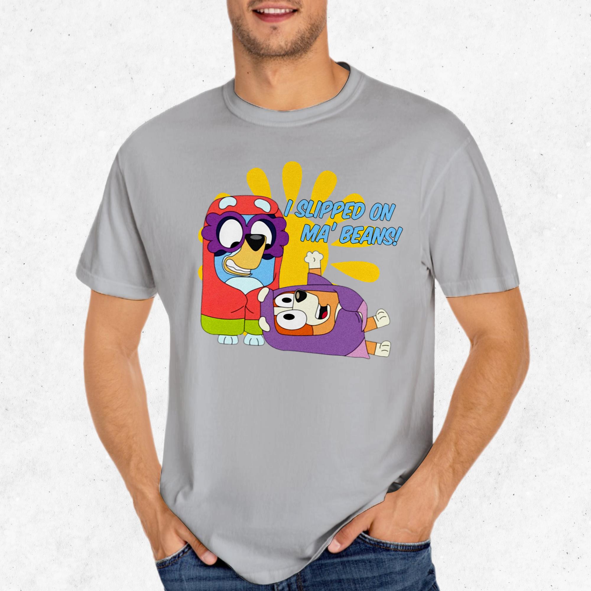 Bluey I Slipped on Ma' Beans Funny Cartoon T-Shirt Unisex All Size ...