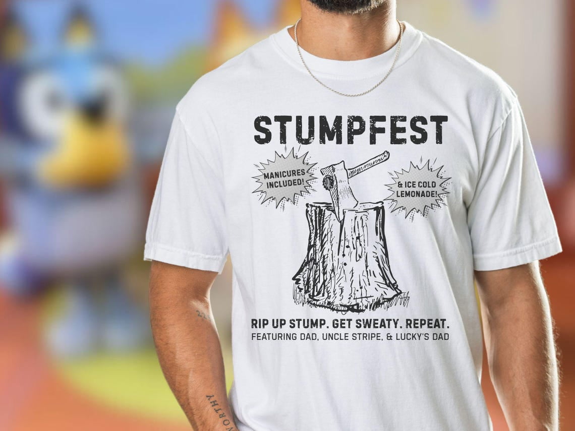 Bluey Inspired Stumpfest Subtle Trendy Shirt, Dad Shirt, Bluey Dad ...