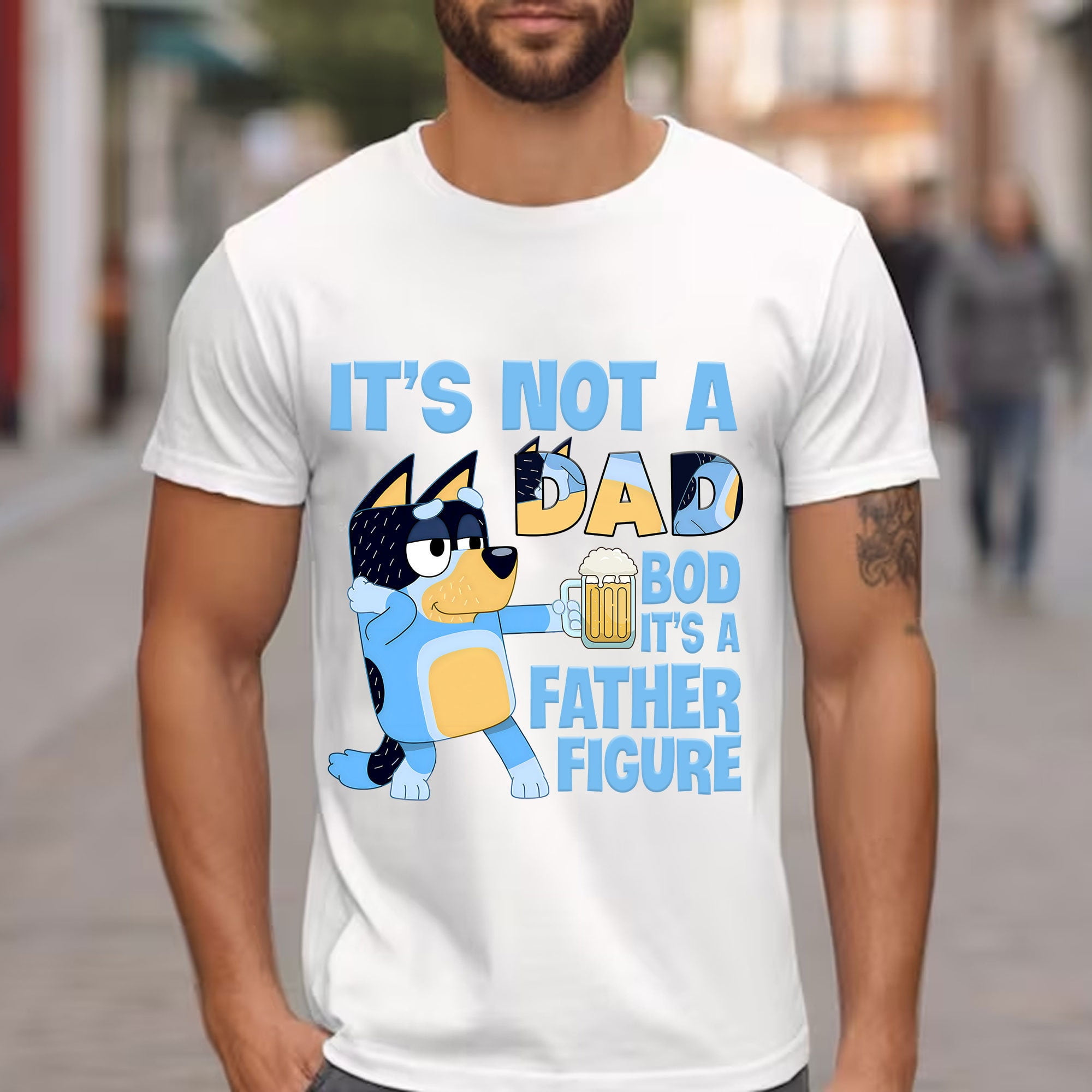 Bluey It’S Not A Dad Bod, Father Figure Blue Dog Movie Character, The Moon T-Shirt, Unique Gift ...