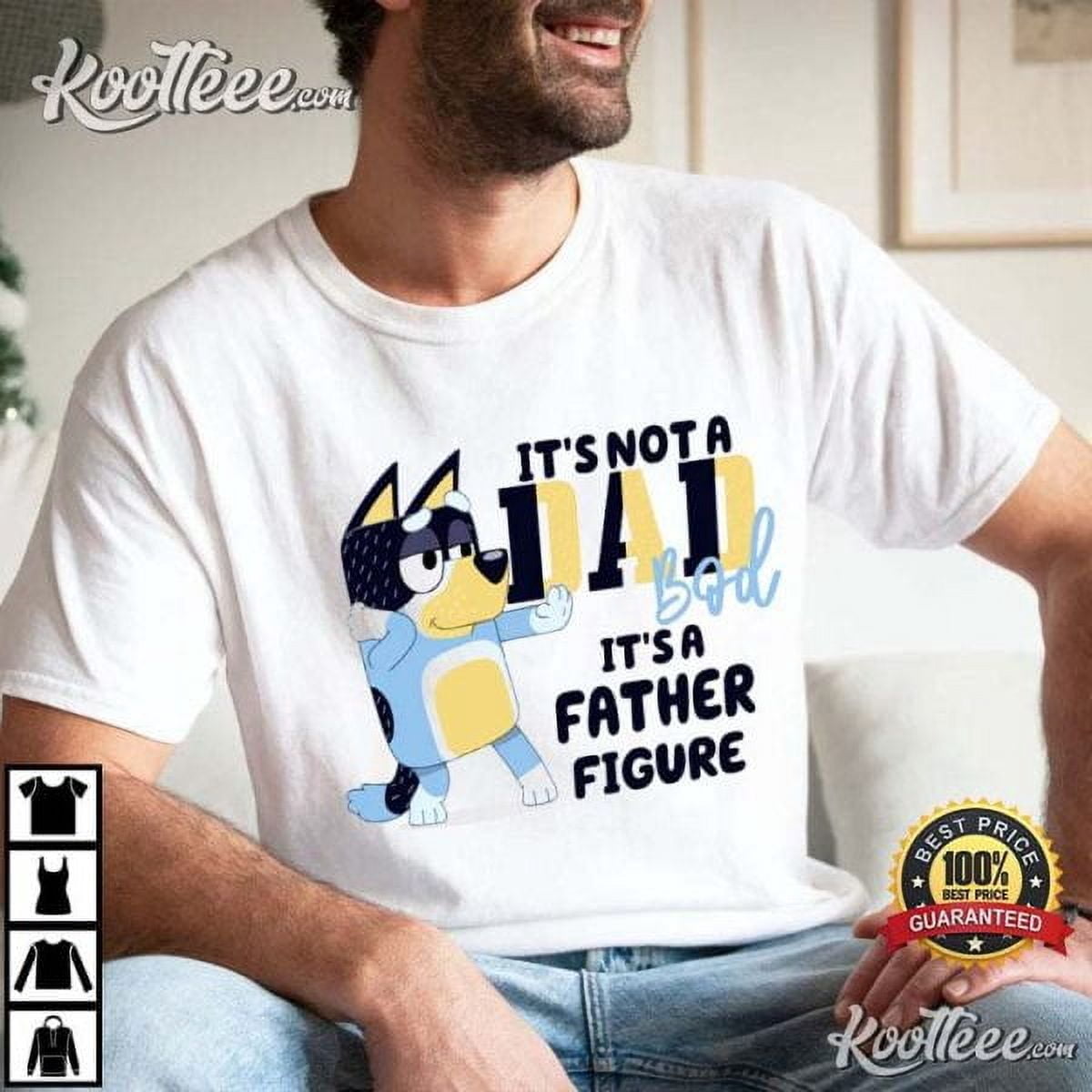 Bluey It S Not A Dad Bod It S A Father Figure T-Shirt Shirt, Size M ...