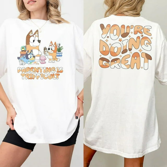 Bluey Mom Shirt, Parenting is Trifficult You're Doing Great Shirt ... Bluey Mom Shirt, Parenting is Trifficult You're Doing Great Shirt ...