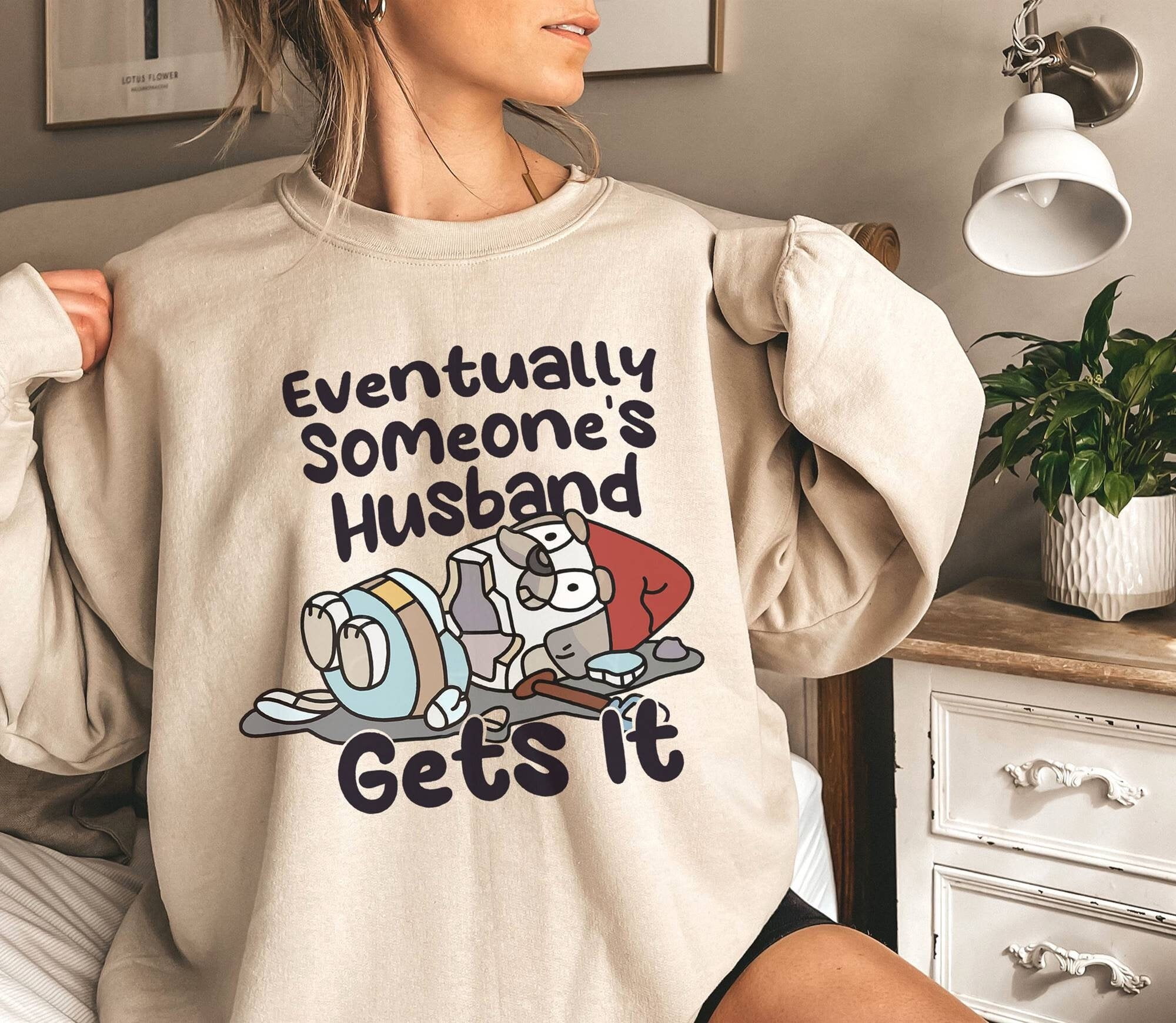 Bluey Muffin Heeler Eventually Someoone Husband Gets It Shirt | Muffin ...