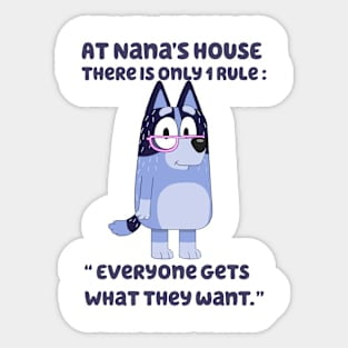Bluey At Nana'S House There'S Only One Rule Everyone Gets What They ...