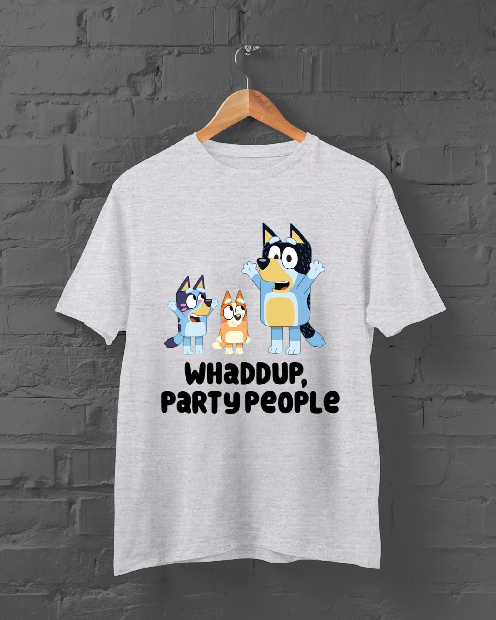 Bluey New Adult T-Shirt - Bandit Bingo Bluey Whaddup, Party People 7 COLOR OPTIONS - NEW ...