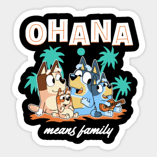 Bluey Ohana Sticker Bluey Stickers For Kids, Bluey Stickers Party ...