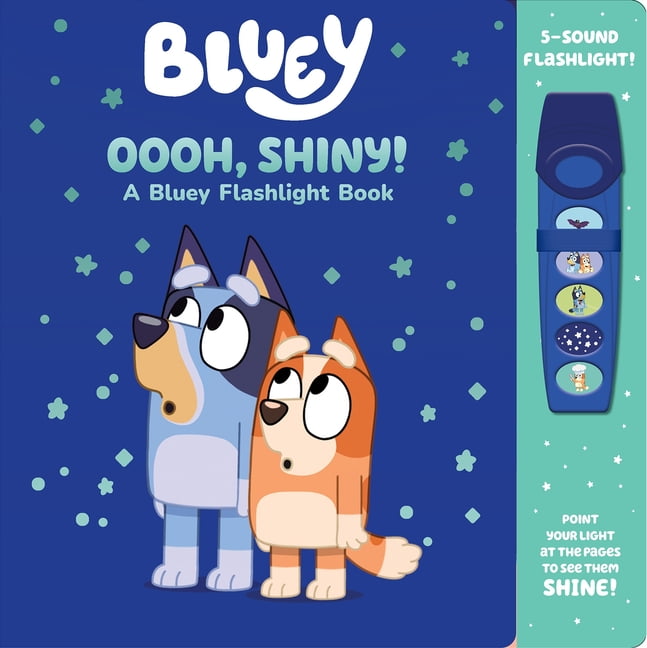 Bluey: Oooh, Shiny! a Bluey Flashlight Book Sound Book (Board Book ...