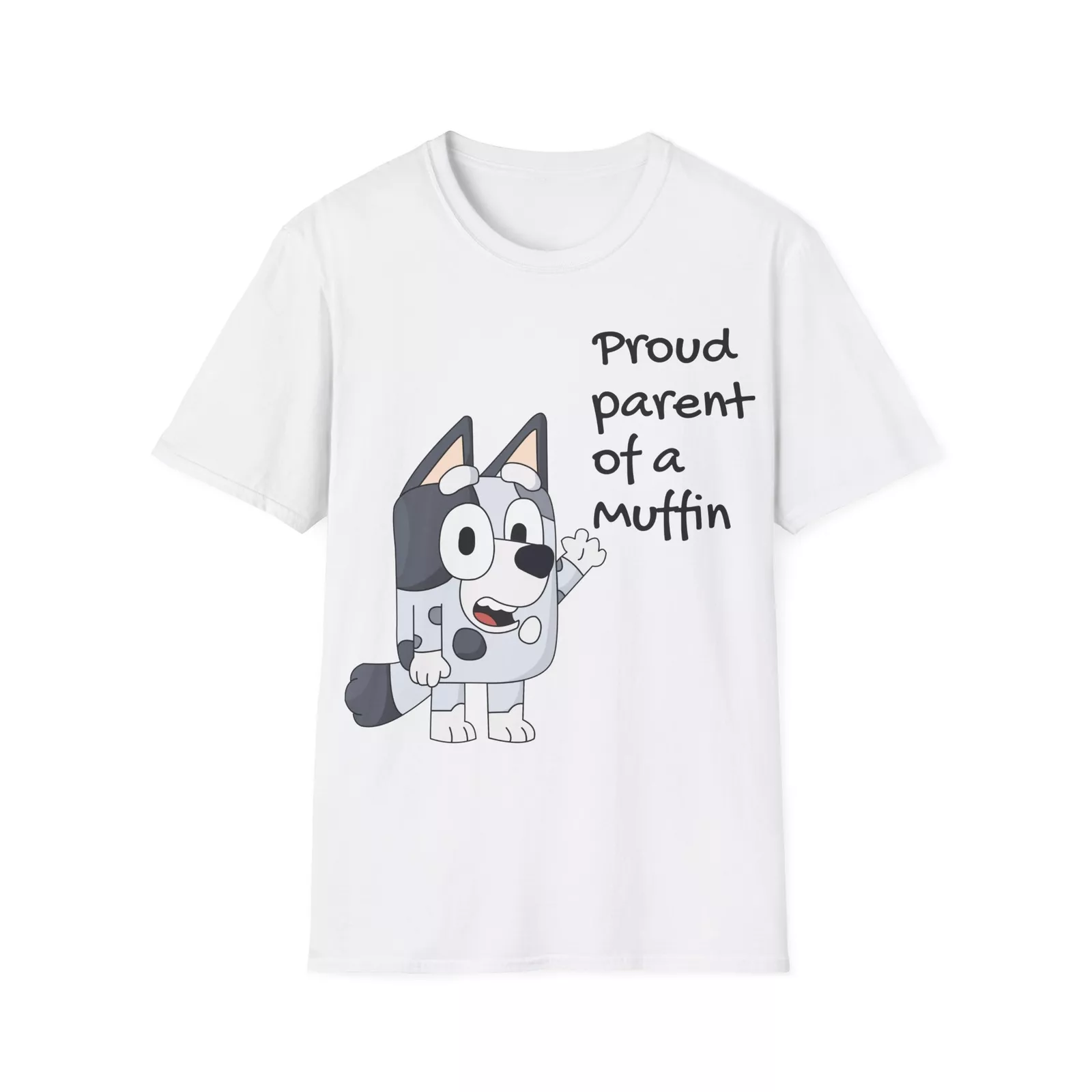 Bluey Proud Parent Of A Muffin Design, Fun Cartoon, Unisex S-5Xl Hot ...