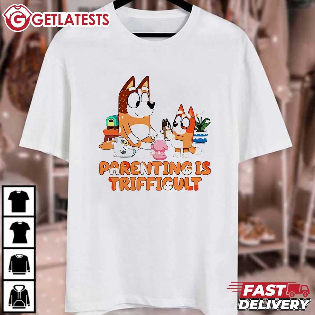 Bluey Quotes Parenting is Trifficult Bluey Mom T-Shirt - Walmart.com