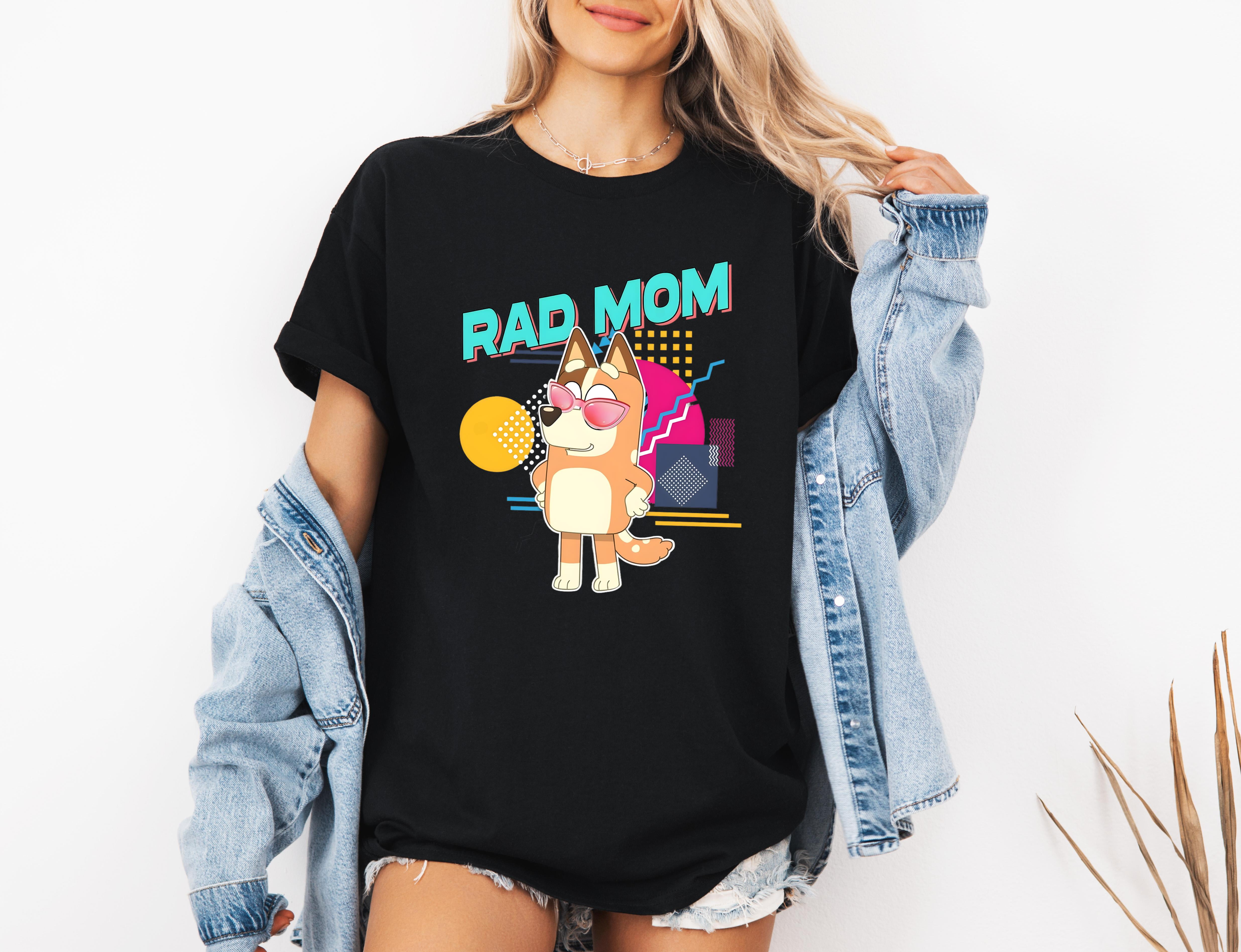 Bluey Rad Mom Bluey T-shirt, Fun Design, Unisex S-5XL Shirt, Sweatshirt ...