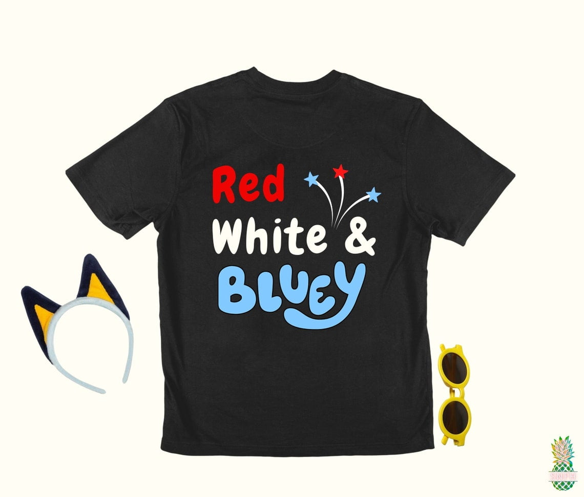 Bluey Red White And Bluey, Funny 4Th Of July, Bluey Gift, Unisex S-5XL ...