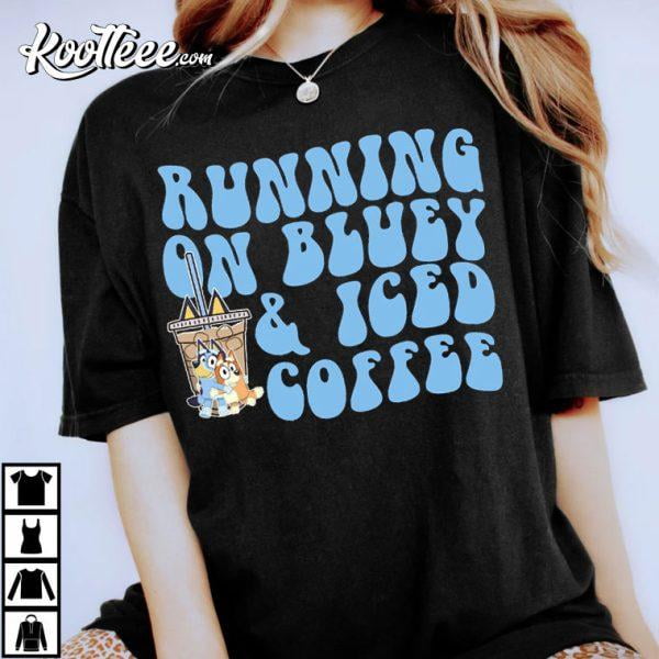 Bluey Running On Bluey And Iced Coffee Cute T-Shirt Shirt, Size M, Tee ...