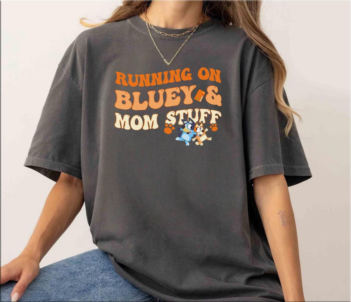 Bluey Running On Bluey & Mom Stuff, Mommy T-Shirt, Cool Mom Club ...