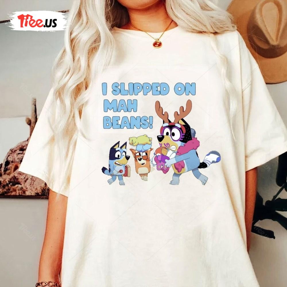 Bluey T Shirt I Slipped On My Beans Bluey Funny Bluey And - Walmart.com