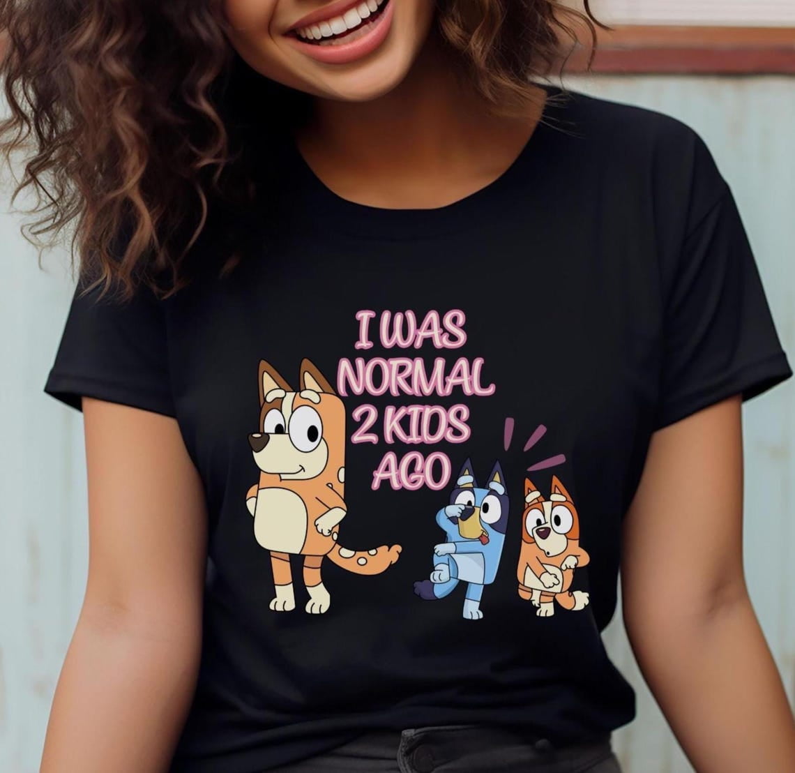 Bluey Theme "I Was Normal 2 Ago" Funny T-Shirt; Bluey Birthday Mom ...
