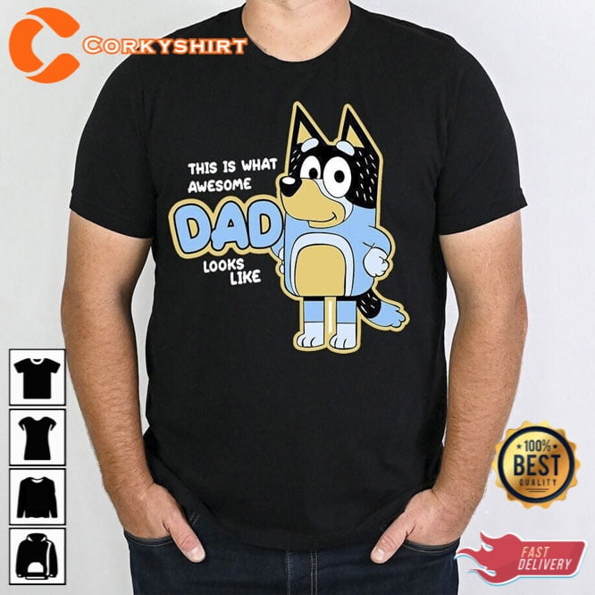 Bluey This Is What Awesome Dad Looks Like Shirt - Walmart.com