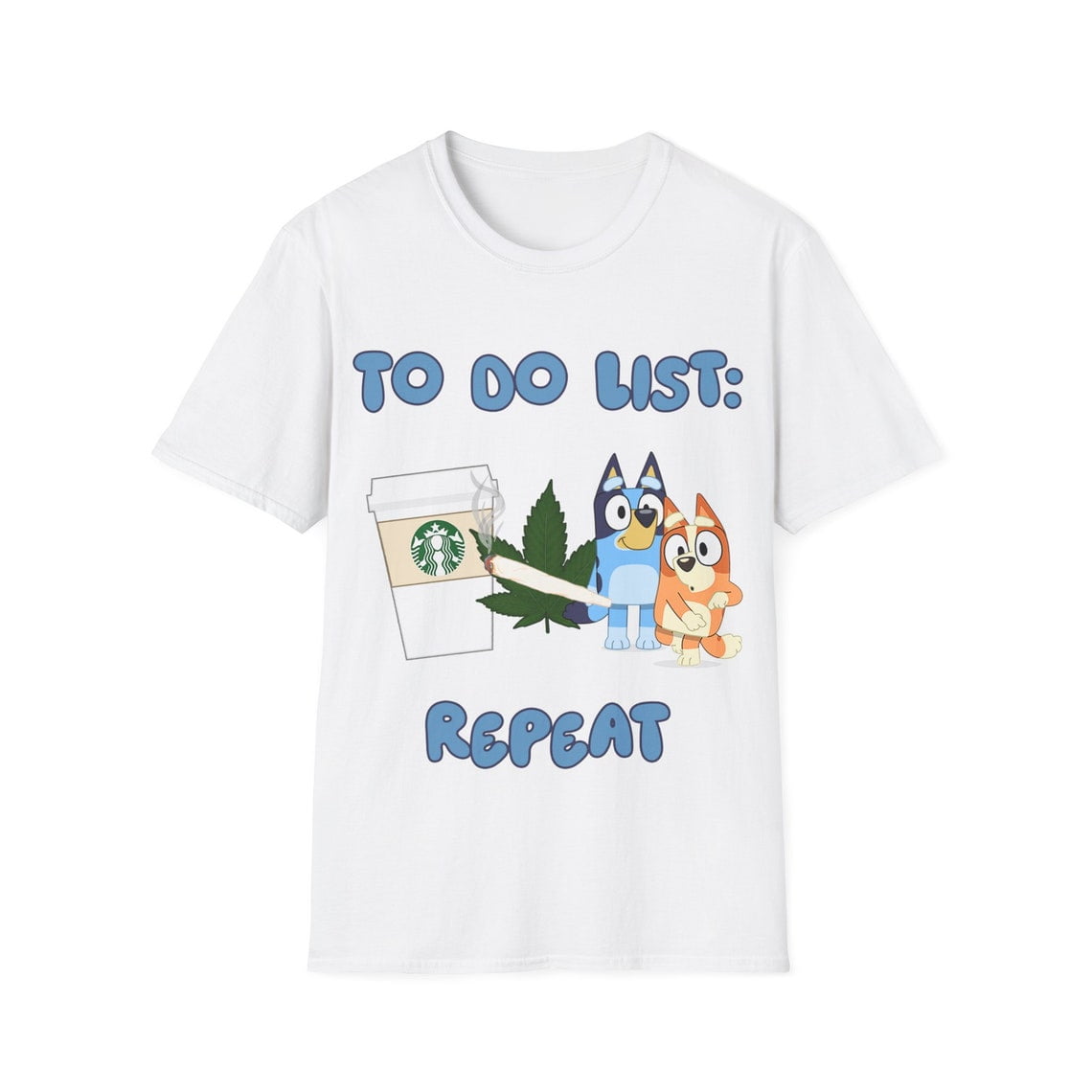 Bluey To Do List - Repeat (Version 1), Fun Cartoon Design, Unisex S-5XL ...