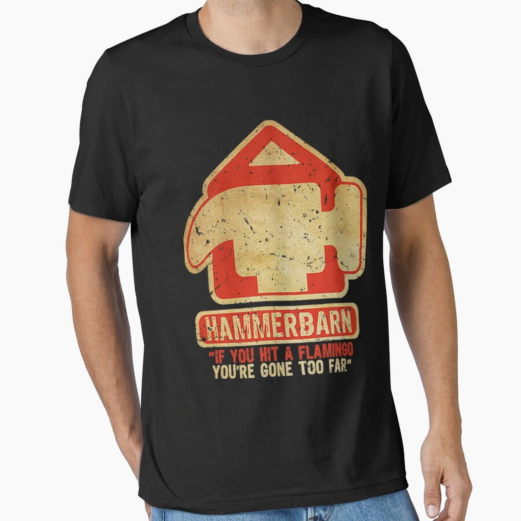 Bluey Vintage Hammerbarn Logo, If You Hit A Flamingo You 'Re Gone Too ...