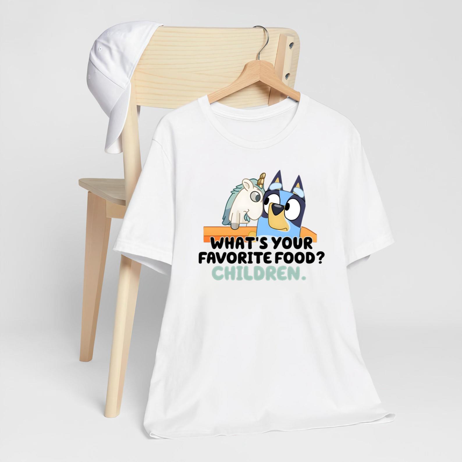 Bluey and Unicorse What’s Your Favorite Food T-Shirt Up To 4XL-TH56672 ...