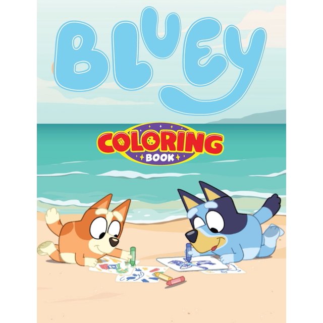 Bluey coloring book adventures: Featuring All Your Favorite Characters ...
