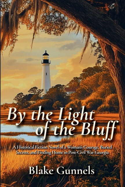 Blufflight By the Light of the Bluff: A Historical Fiction Novel of a ...
