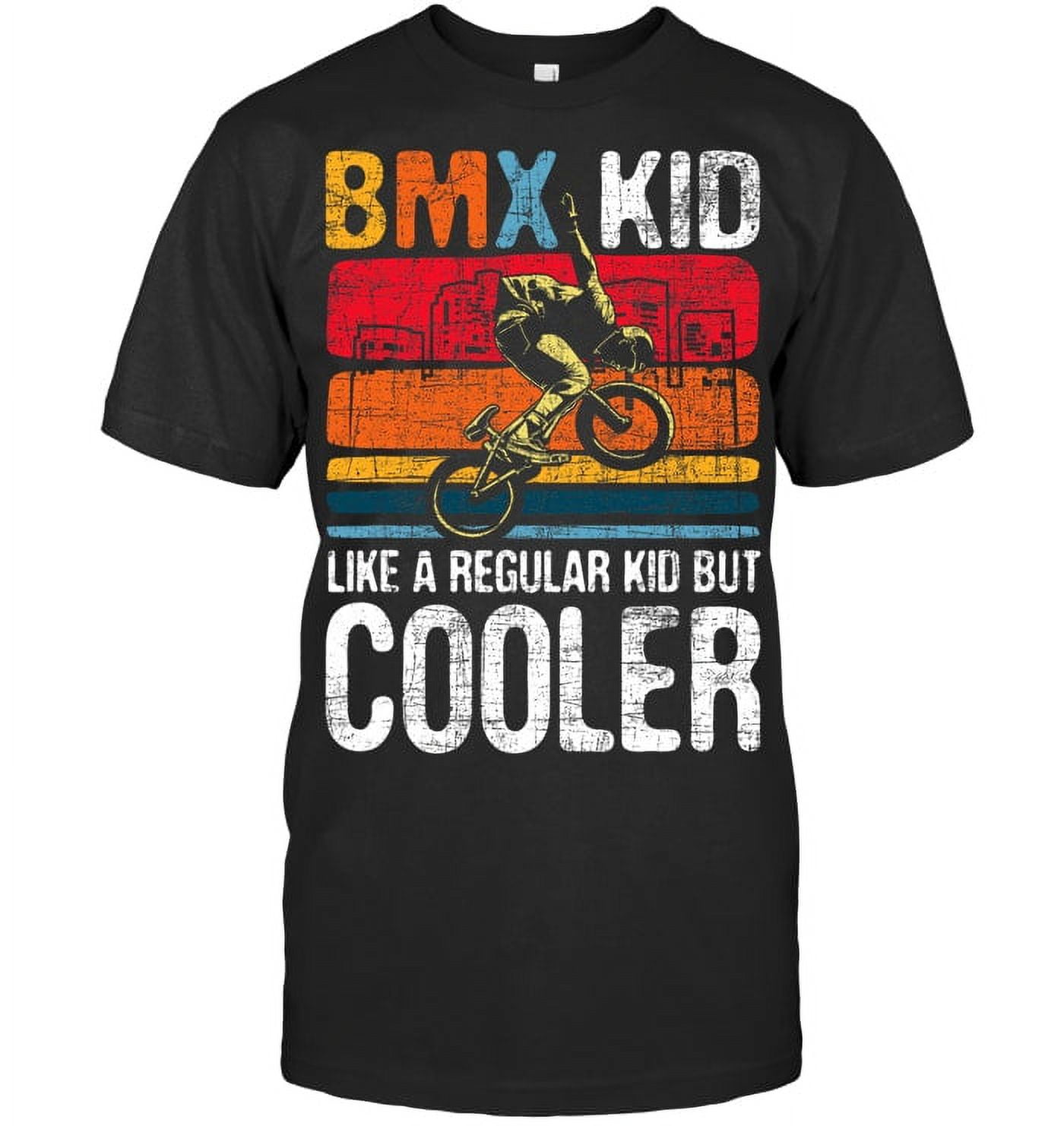 Bmx Kid Like A Regular Kid Cyclist Bicycle Bike Rider BMX T Shirt up to ...