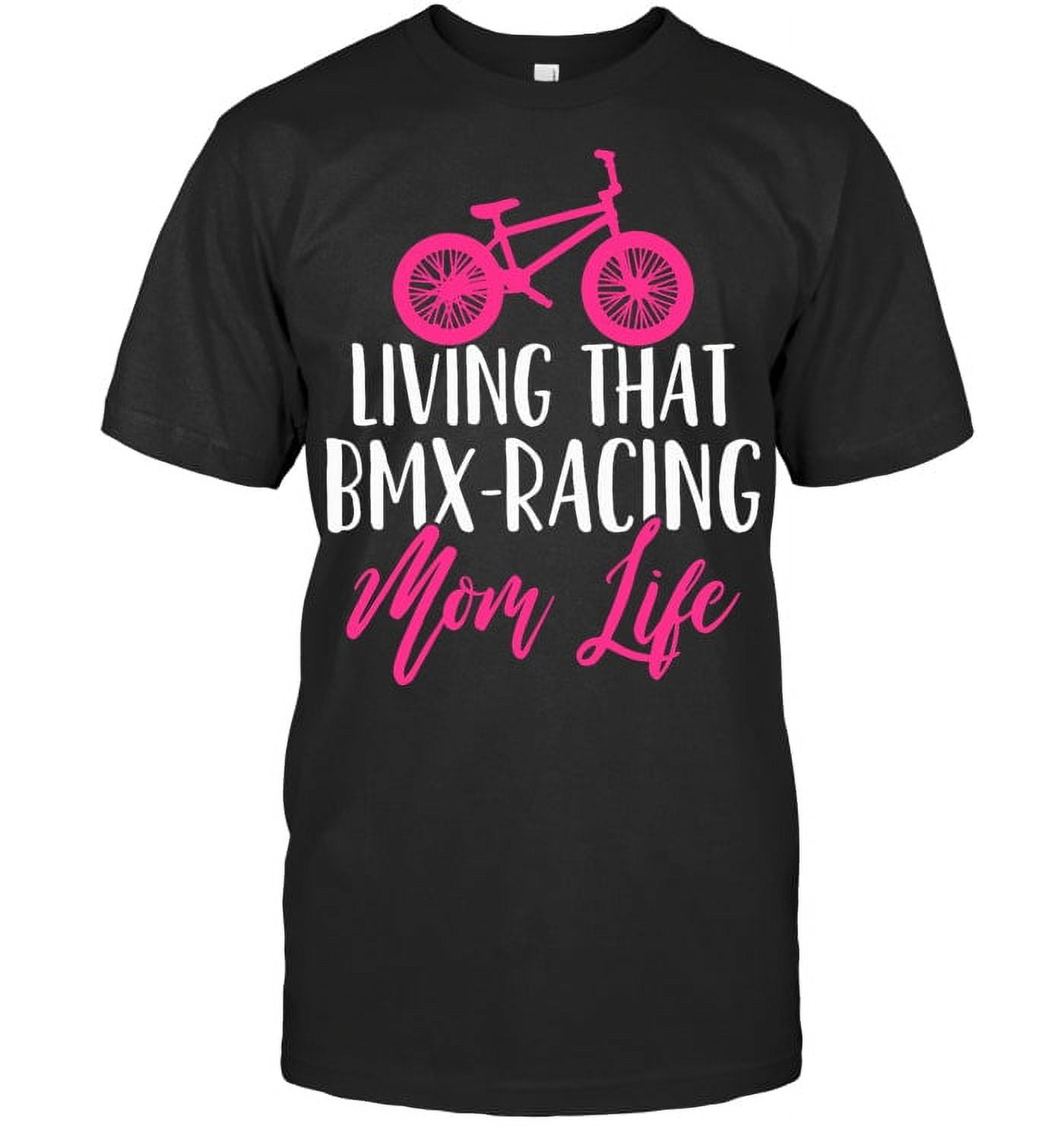 Bmx Mom Bmx Racing Mothers Day BMX T Shirt up to Size 4XL - Walmart.com