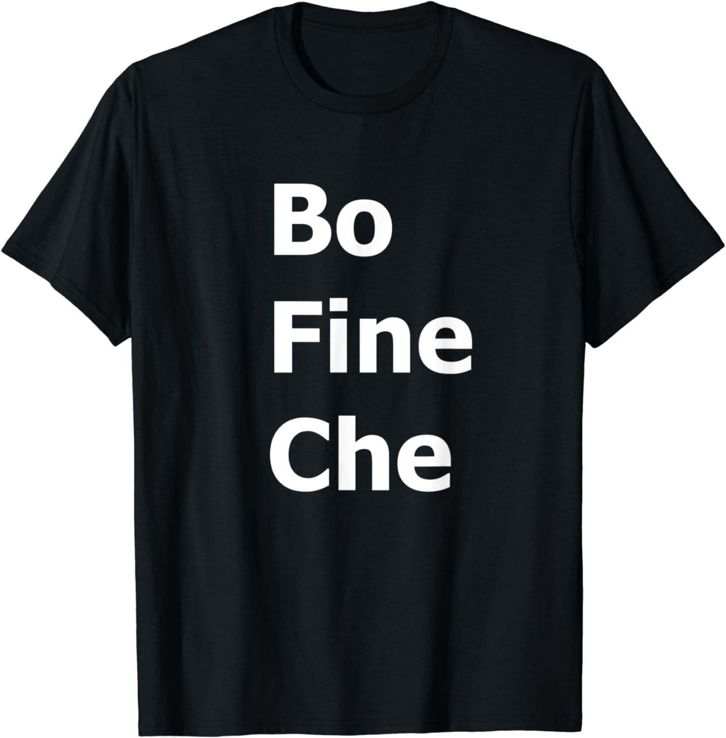 Bo Fine Che T-Shirt - Walmart.com