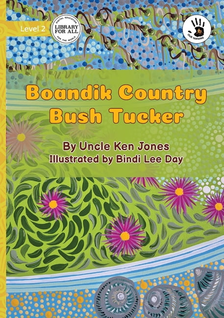 Boandik Country Bush Tucker - Our Yarning, (Paperback) - Walmart.com