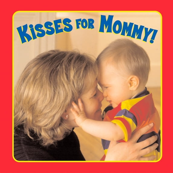 Board Books Kisses for Mommy!, (Board Book) - Walmart.com