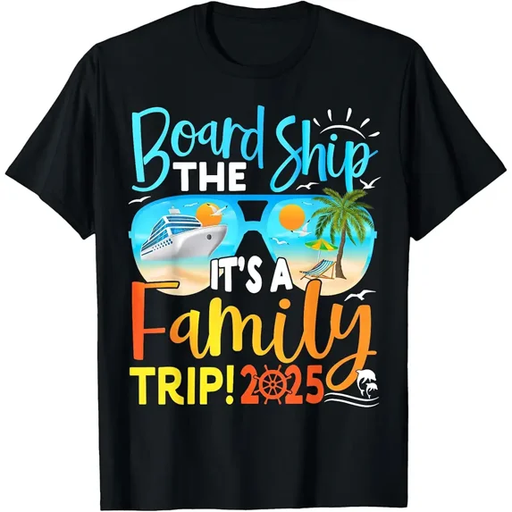 Board The Ship Family Trip 2025 Group Cruise Adventure Unisex T-Shirt ...