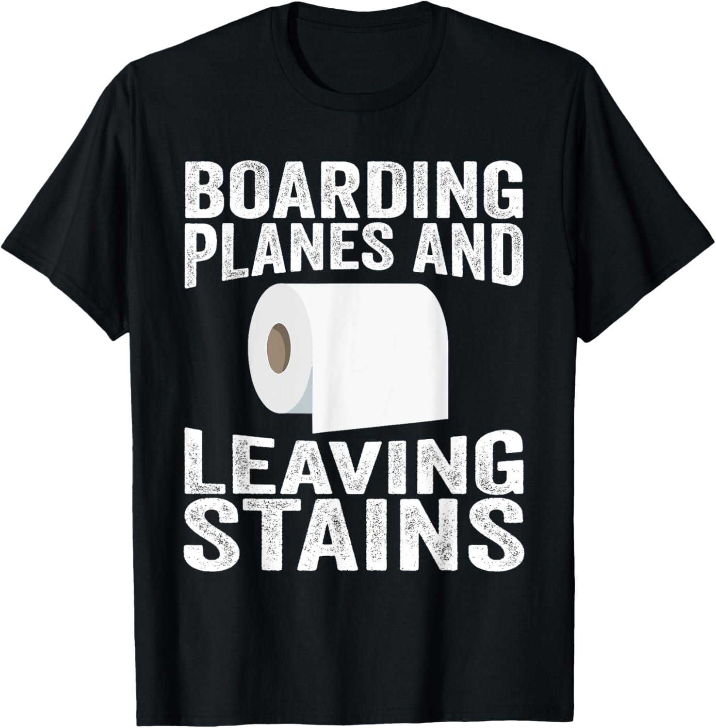 Boarding Planes Leaving Stains Funny Embarrassing Airport T-Shirt ...