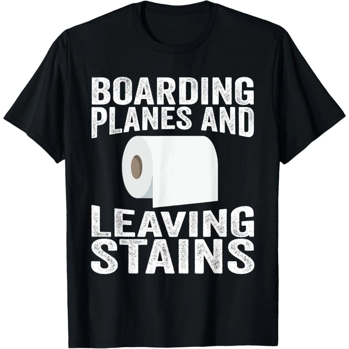 Boarding Planes Leaving Stains Funny Embarrassing Airport T-Shirt ...