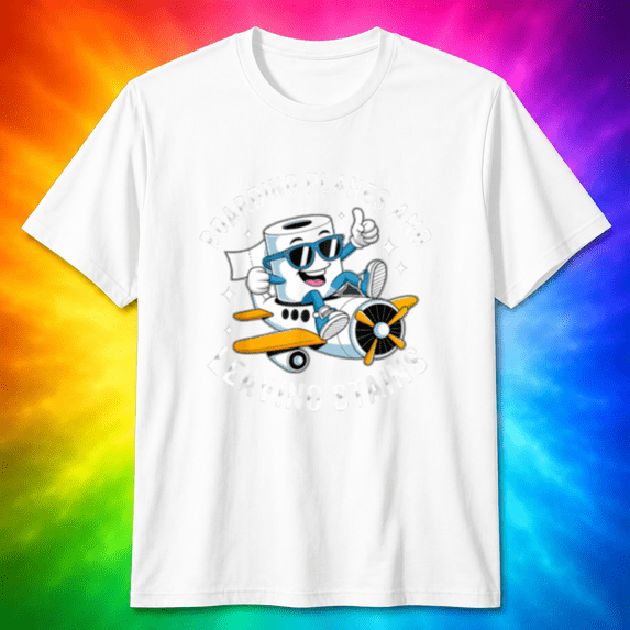 Boarding Planes Leaving Stains Toilet Paper Funny Airplane T-Shirt, for ...