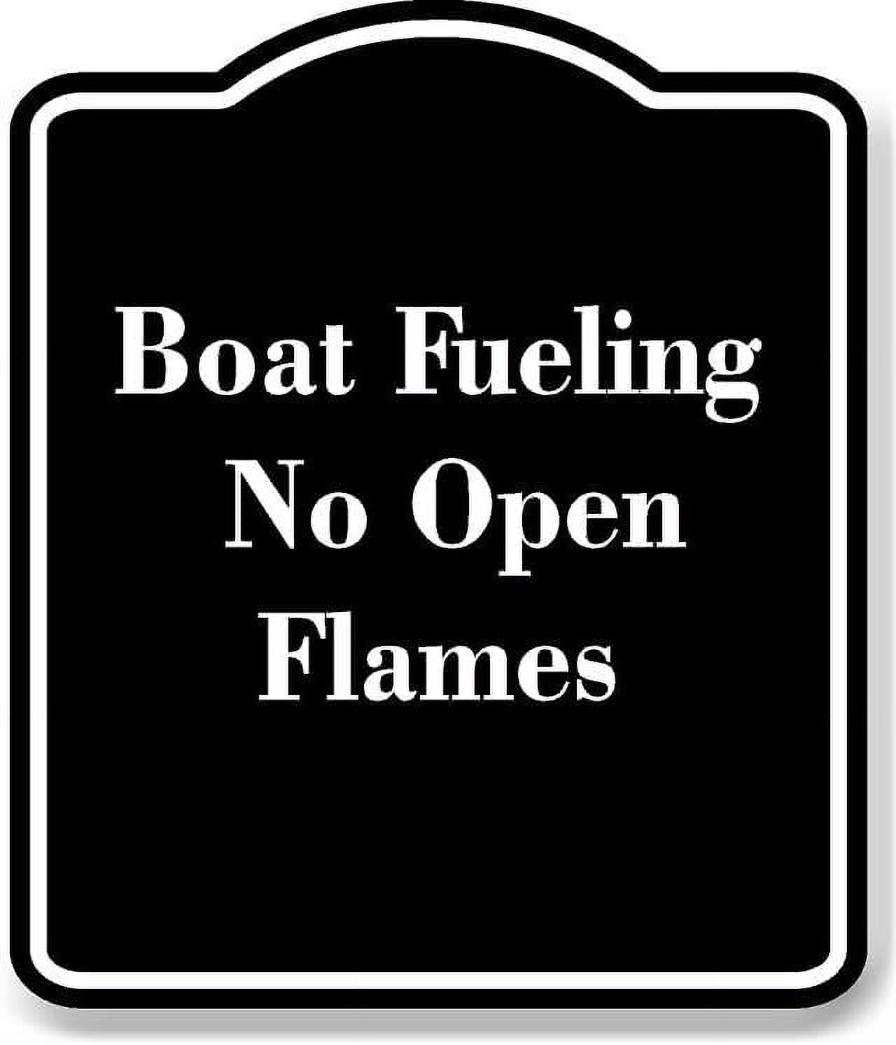 Boat Fueling No Open Flames BLACK Aluminum Composite Sign 15''x18 ...