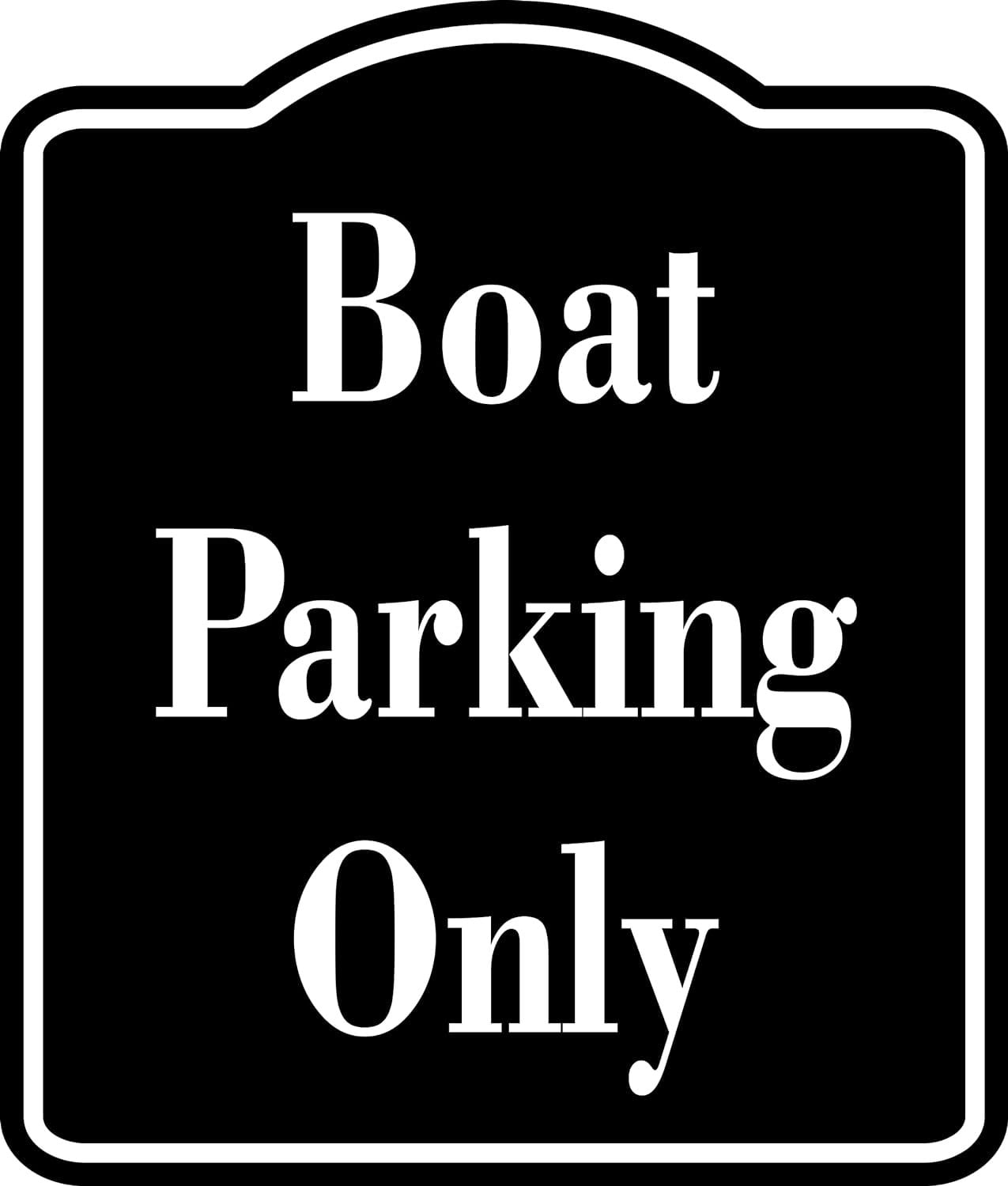 Boat Parking Only BLACK Aluminum Composite Sign, 15"x18" - Walmart.com