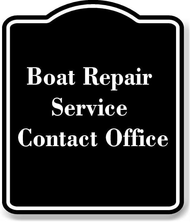 Boat Repair Service Contact Office BLACK Aluminum Composite Sign 20 ...