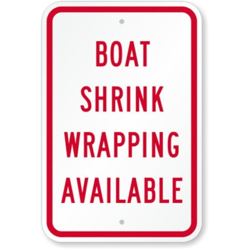 Boat Shrink Wrapping Weatherproof Metal Aluminum Sign Size: 8 x 12 Inch ...