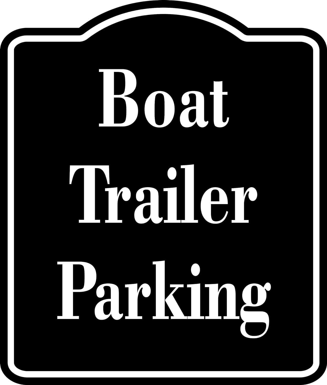 Boat Trailer Parking BLACK Aluminum Composite Sign, 8.5"x10" - Walmart.com