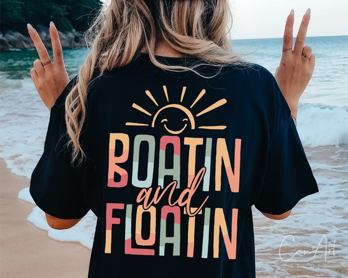 Boatin And Floatin shirt, Summer Lake Sublimation, Lake Life T-shirt ...